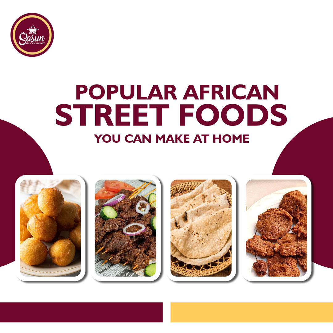 Popular African Street Foods You Can Make at Home – My Sasun