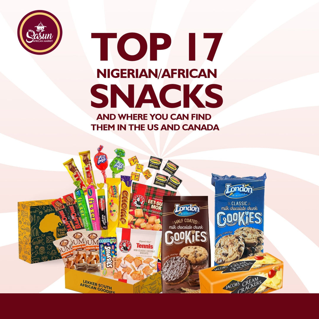 TOP 17 NIGERIAN/AFRICAN SNACKS AND WHERE YOU CAN FIND THEM IN THE US A ...