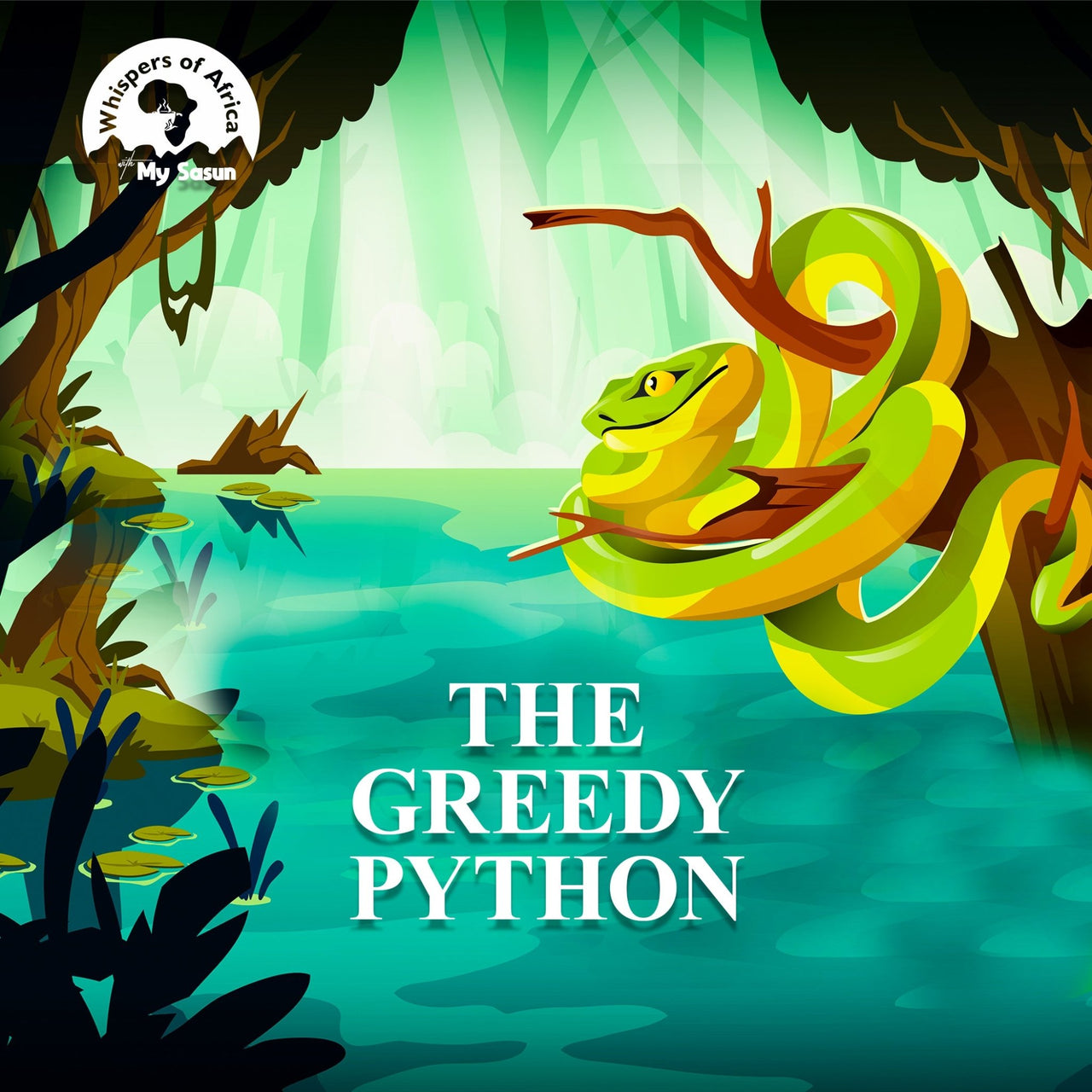 The Greedy Python| African Folktales| My Sasun African Market